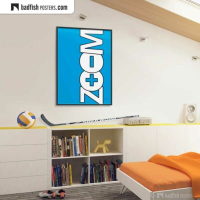 Zoom | Poster | BadFishPosters